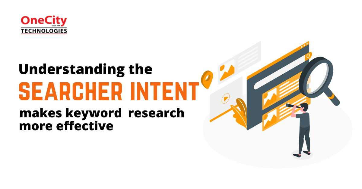 Understanding Searcher Intent makes Keyword Research more effective