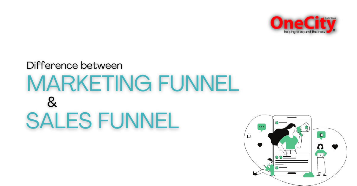 Difference between Marketing Funnel and Sales Funnel - OneCity Blogs